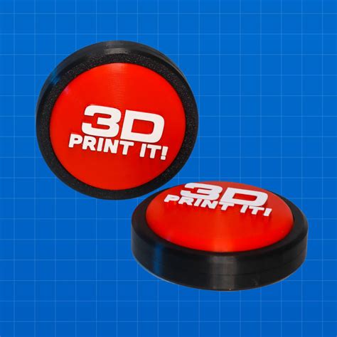 3d Print It Button Par 3d Printing Builds Téléchargez Gratuitement Un