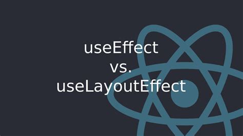 Uselayouteffect Vs Useeffect Differences Examples And When To Use Them In React