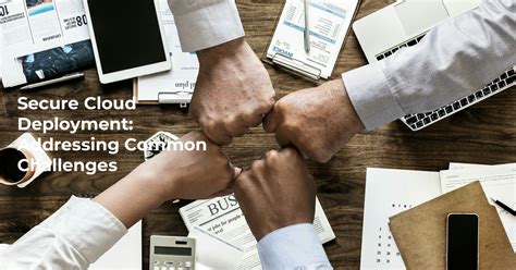 Secure Cloud Deployment Addressing Common Challenges