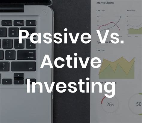 Passive Vs Active Investing Understanding The Basics