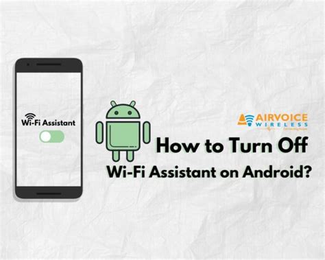 Quick Guide How To Turn Off Wifi Assist On Android Airvoicewireless