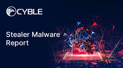 Stealer Malware Intelligence Research Report Cyble