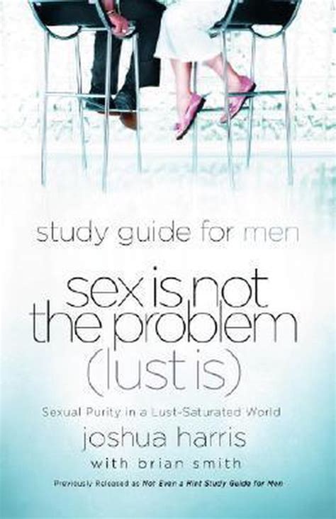 Sex Is Not The Problem Lust Is 9781590526101 Joshua Harris Boeken