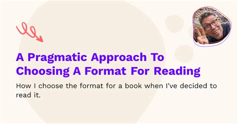 A Pragmatic Approach To Choosing A Format For Reading