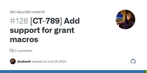 [ct 789] add support for grant macros · issue 128 · dbt labs dbt redshift · github
