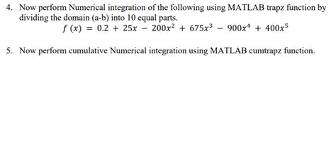 Solved Now Perform Numerical Integration Of The Following Chegg