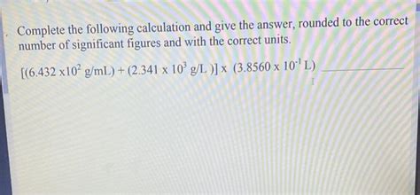[solved] complete the following calculation and give the a