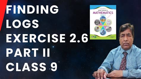 Finding Log Exercise 2 6 Part Ii Class 9 Nbf Federal Board Maths With Basharat Youtube