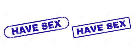 Have Sex Blue Rectangle Stamp With Grunge Texture Stock Vector