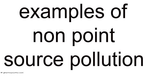 Examples Of Non Point Source Pollution