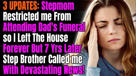 3 Updates Stepmom Restricted Me From Attending Dads Funeral So I Left