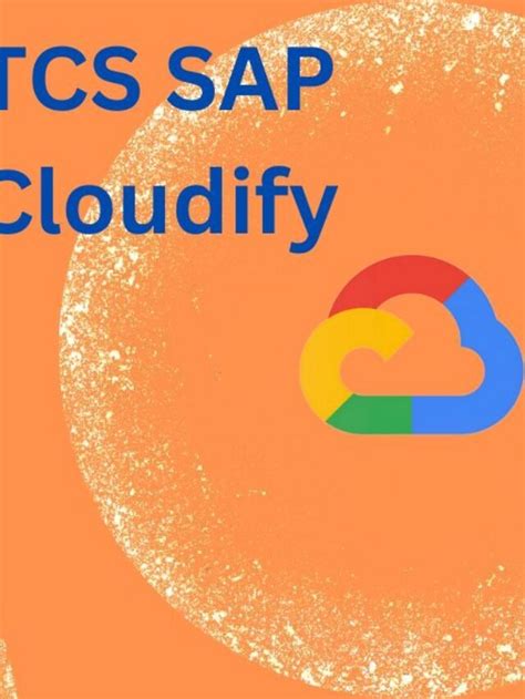 Tcs Sap Cloudify Revolutionizing Sap Deployments Govindhtech