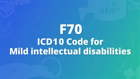 F70 Icd10 Code For Mild Intellectual Disabilities