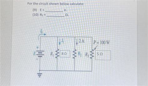 Solved For The Circuit Shown Below Calculate E V Chegg