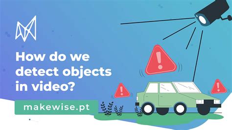 Como Detectamos Objetos Em Vídeos Através De Ai Makewise