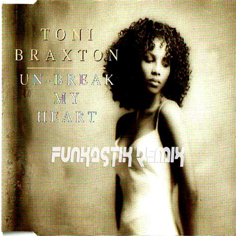 Toni Braxton Unbreak My Heart Funkastik Remix Funkastik