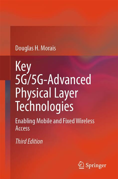 Key 5g 5g Advanced Physical Layer Technologies Enabling Mobile And Fixed Wireless Access
