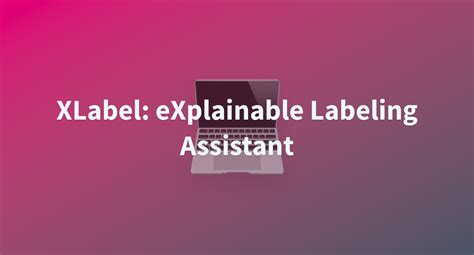 Xlabel Explainable Labeling Assistant A Hugging Face Space By Donlapark