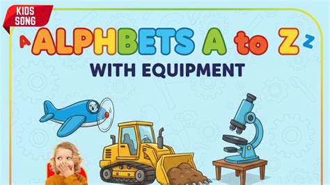 🏗️ A Z Equipment Song Learn The Alphabet With Machines And Tools For