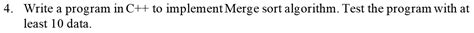Solved 4 Write A Program In C To Implement Merge Sort