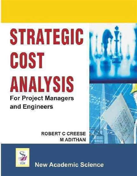 Strategic Cost Analysis For Project Managers And Engineers