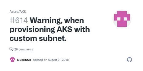 Warning When Provisioning Aks With Custom Subnet · Issue 614 · Azure