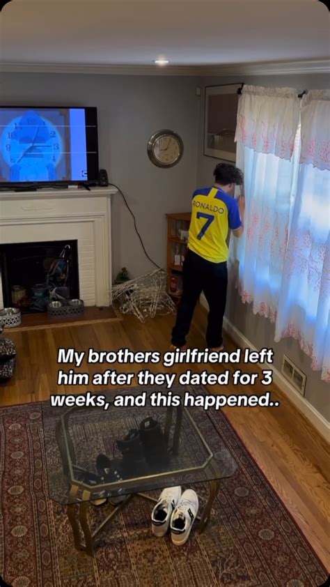 My Brothers Girlfriend Left Him After Dating For 3 Years And This