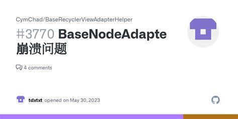 Basenodeadapter 崩溃问题 · Issue 3770 · Cymchad