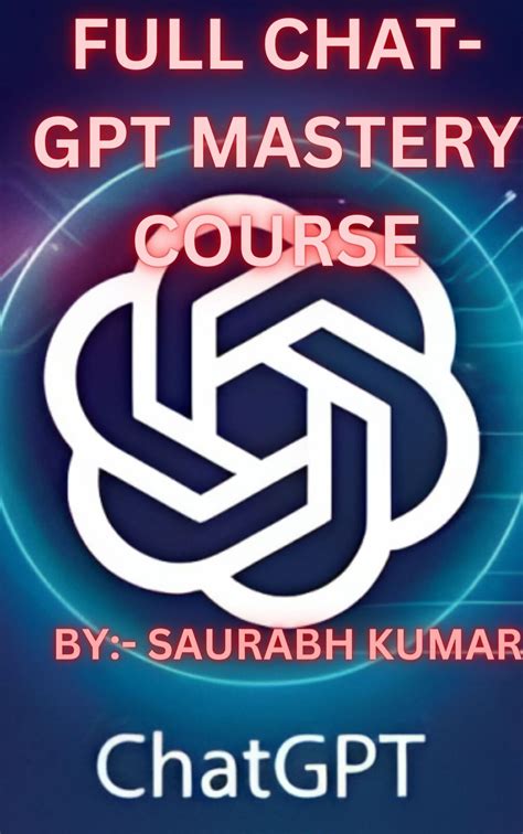 Chatgpt Mastery Course