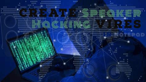 create speaker hacking virus using notepad youtube