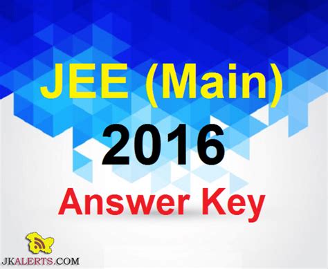 JEE MAIN 2016 Answer Key Of All Series Govt Private Jobs Updates Jammu Kashmir JKSSB JKALERTS