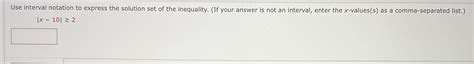 solved use interval notation to express the solution set of