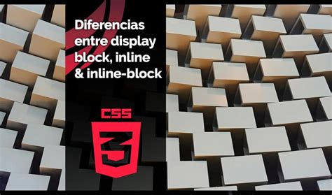 ¿cuál Es La Diferencia Entre Inline Block E Inline Block