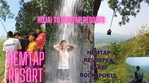 Hojai To Hemtap Resorts And Karbi Rocksports Youtube