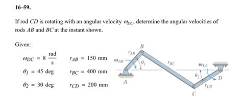 Solved 16 59if Rod Cd ﻿is Rotating With An Angular Velocity