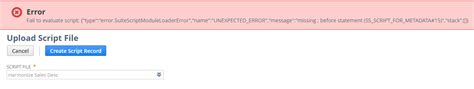 Suitescript20 Netsuite Scripting 2x Upload Script File Unexpectederror Stack Overflow
