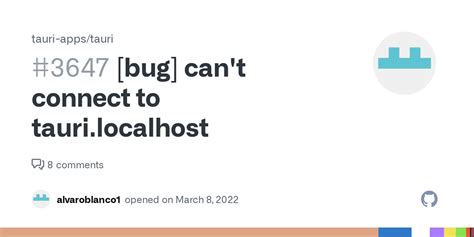 Bug Can T Connect To Tauri Localhost Issue 3647 Tauri Apps Tauri GitHub