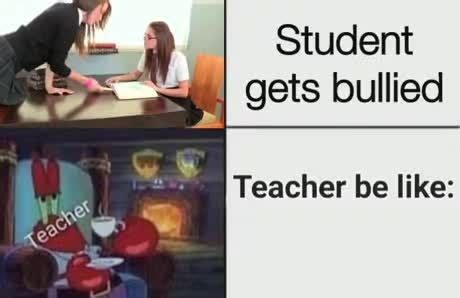 Student Gets Bullied Meme By Faahhrgan Memedroid