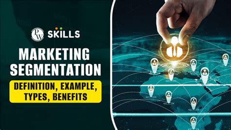 Marketing Segmentation Definition Example Types Benefits