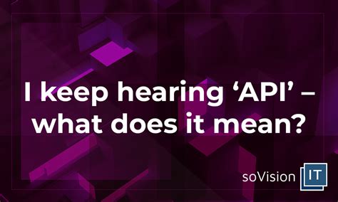What Does API Mean Software Development Blog