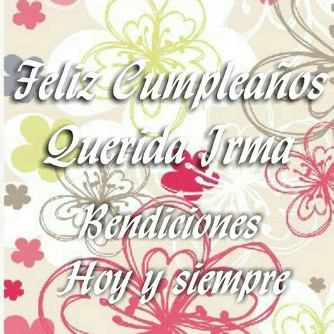 Ideas De Feliz Cumplea Os Irma En Feliz Cumplea Os Irma Feliz Cumplea Os Feliz