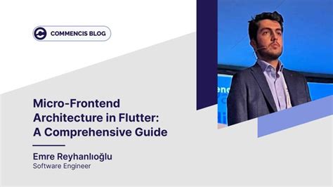 Micro Frontend Architecture In Flutter A Comprehensive Guide