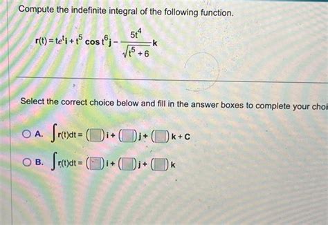 Solved Compute The Indefinite Integral Of The Following Chegg