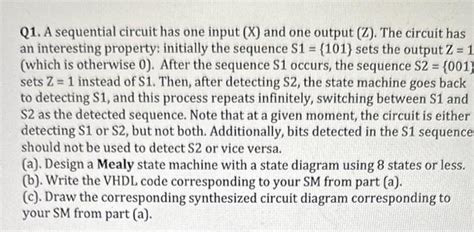 solved q1 a sequential circuit has one input x and one