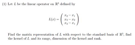 Solved Let L Be The Linear Operator On R Defined By Chegg
