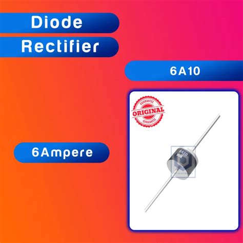 Diode 6A10 10A10 Rectifier Diode 6A 10A Brand MIC Lazada PH