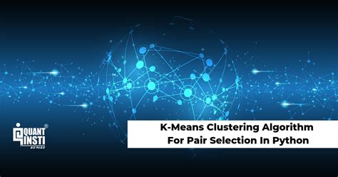 K Means Clustering Algorithm For Pair Selection In Python