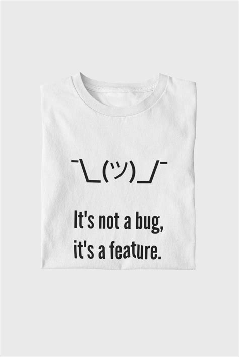buy its not a bug its a feature tshirt white s at best price in india