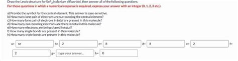 Solved Draw The Lewis Structure For Sef 2 Selenium Difluoride