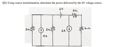 Solved Q1) ﻿Using source transformation, determine the power | Chegg.com